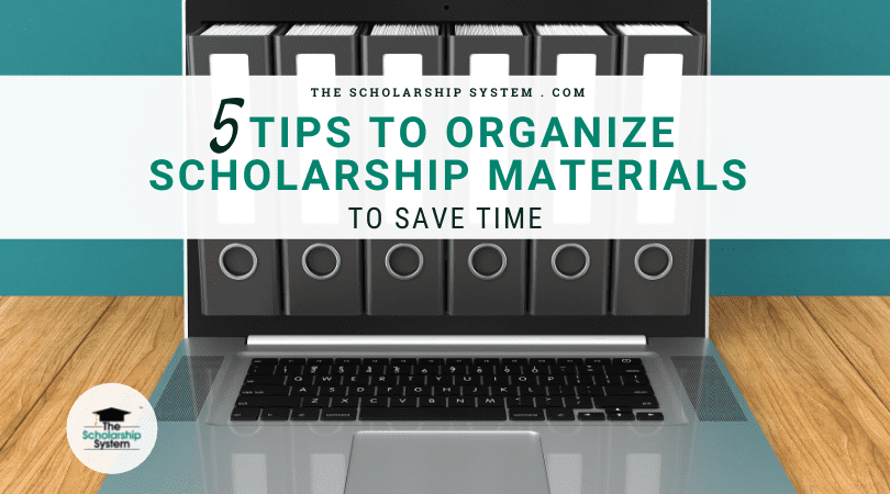 5 Tips to Organize Scholarship Materials to Save Time - The Scholarship ...