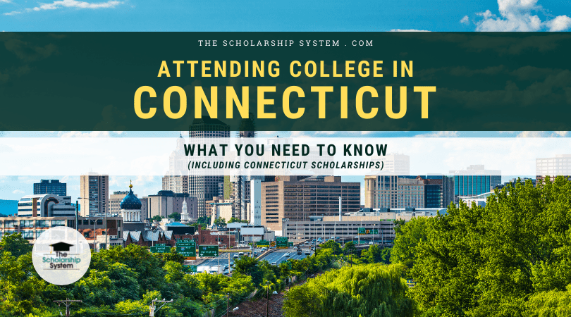 Attending College in Connecticut: What You Need to Know (Including ...