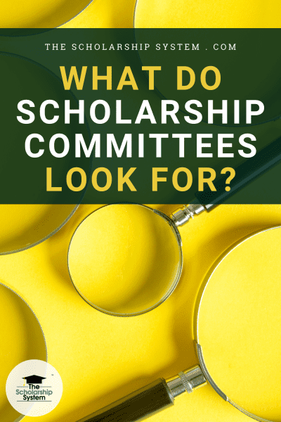 What Do Scholarship Committees Look For? - The Scholarship System