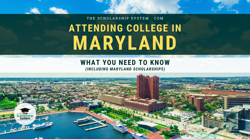 Attending College in Maryland: What You Need to Know (Including ...